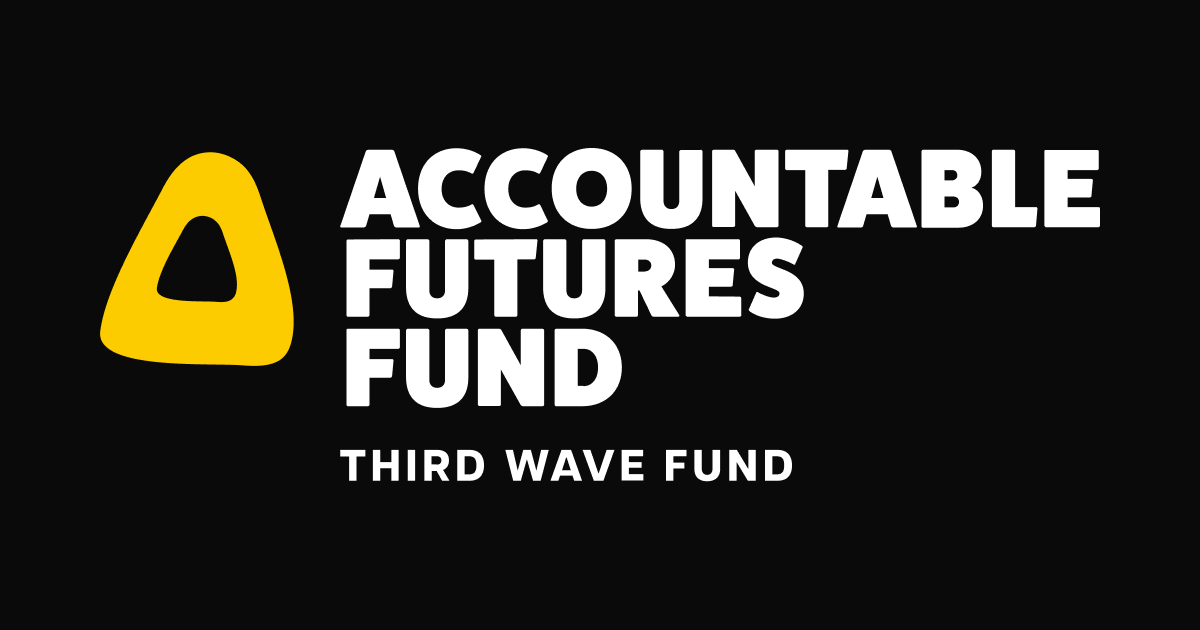 Accountable Futures Fund - Part of Third Wave Fund
